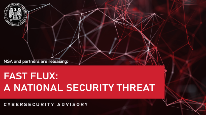 NSA and Partners Issue Guidance on Fast Flux as a National Security Threat - CSIAC